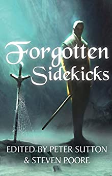 Forgotten Sidekicks – Peter Sutton & Steven Poore (Eds.) – Review – The ...